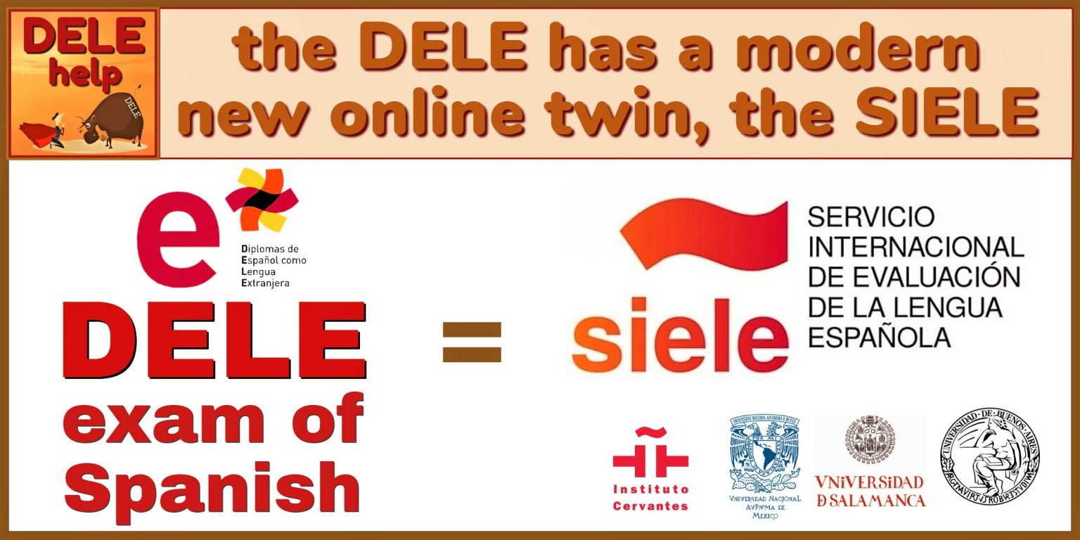 How do the SIELE and the DELE exam compare - DELEhelp Blog