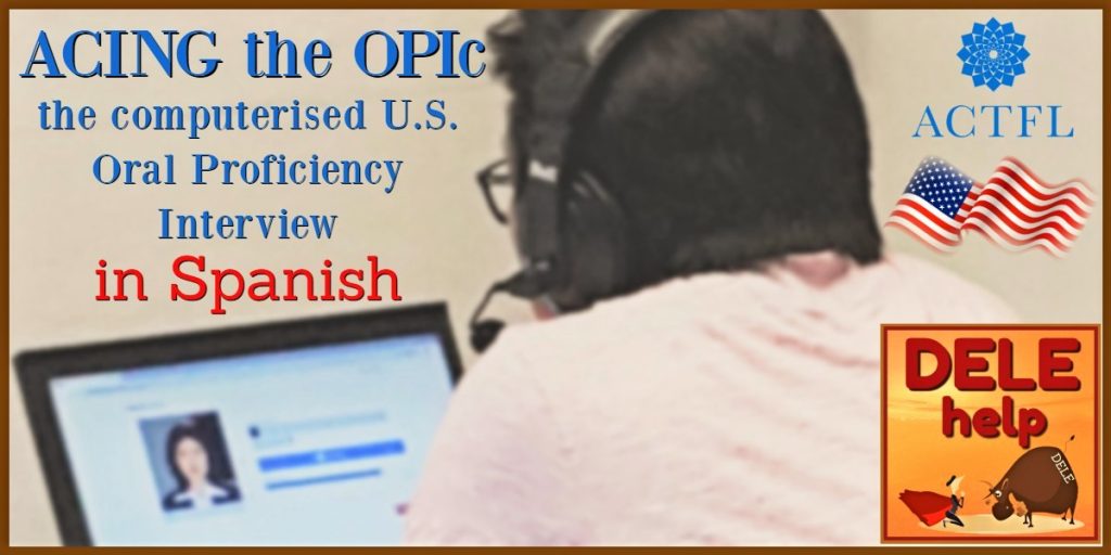 Oral Proficiency Interview OPI vs DELE diploma