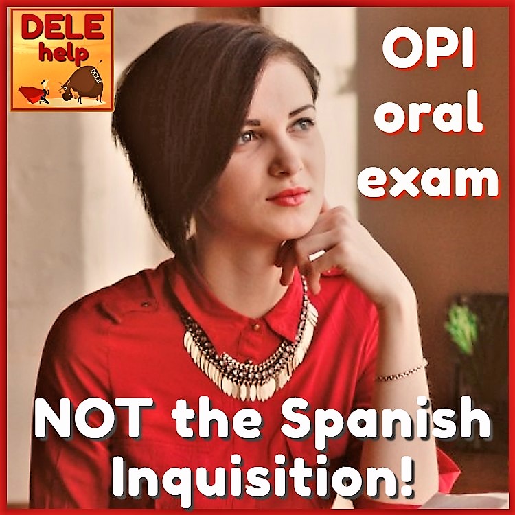 ACING the OPI in SPANISH - DELEhelp Blog